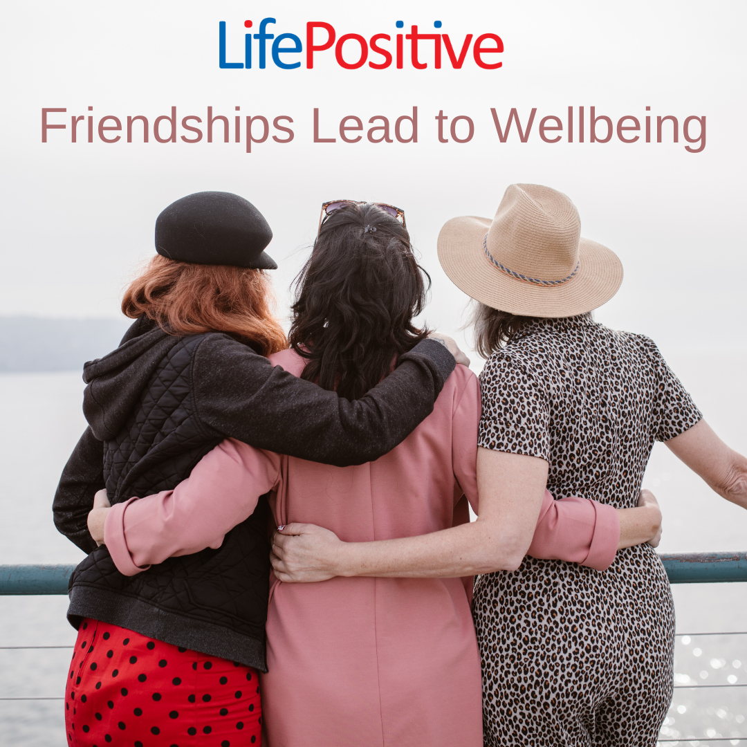 Friendships lead to wellbeing